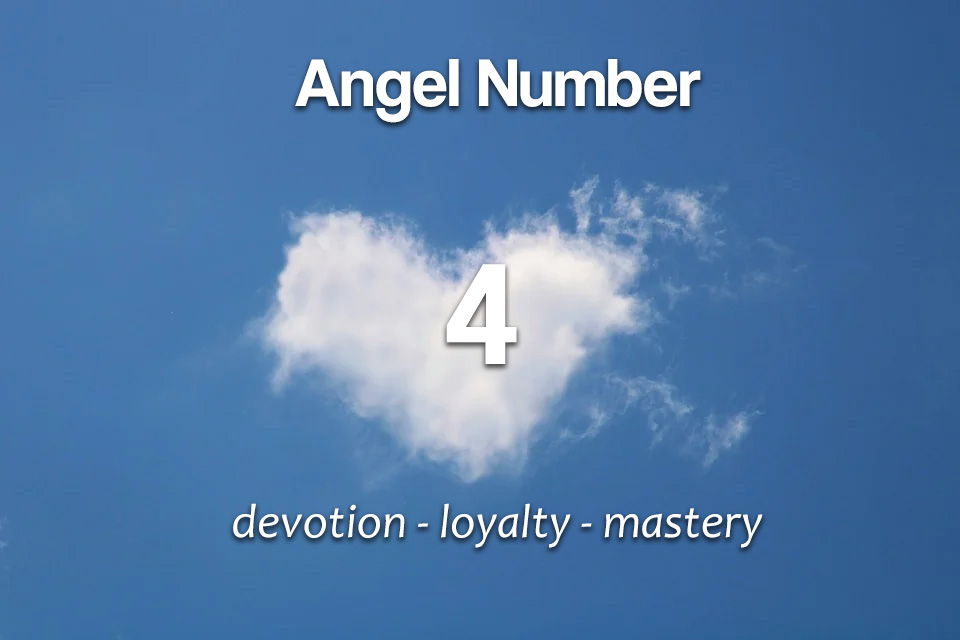 4 Angel Number - Devotion and Loyalty - Spirit Animals