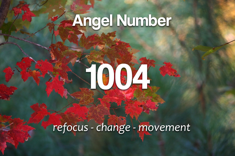 Angel Number 1004 - Meaning and Guide - Spirit Animals